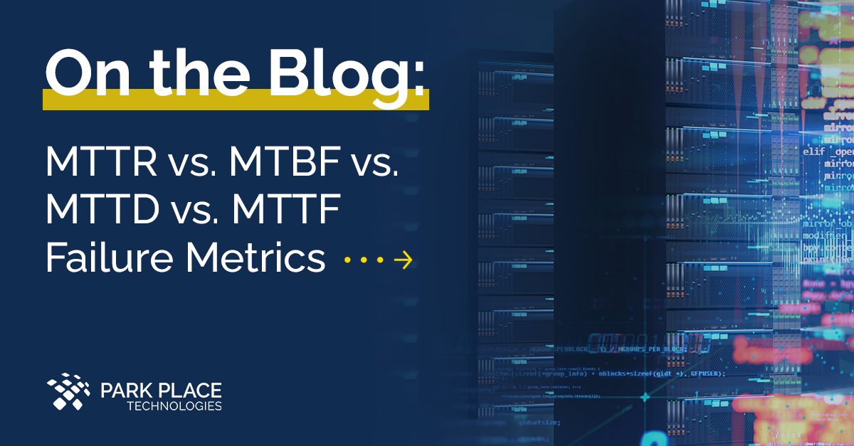MTTR vs. MTBF vs. MTTD vs. MTTF Failure Metrics - Park Place